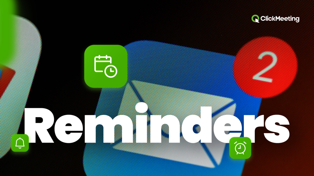 Reminders | Video Tutorial - Help Center Clickmeeting